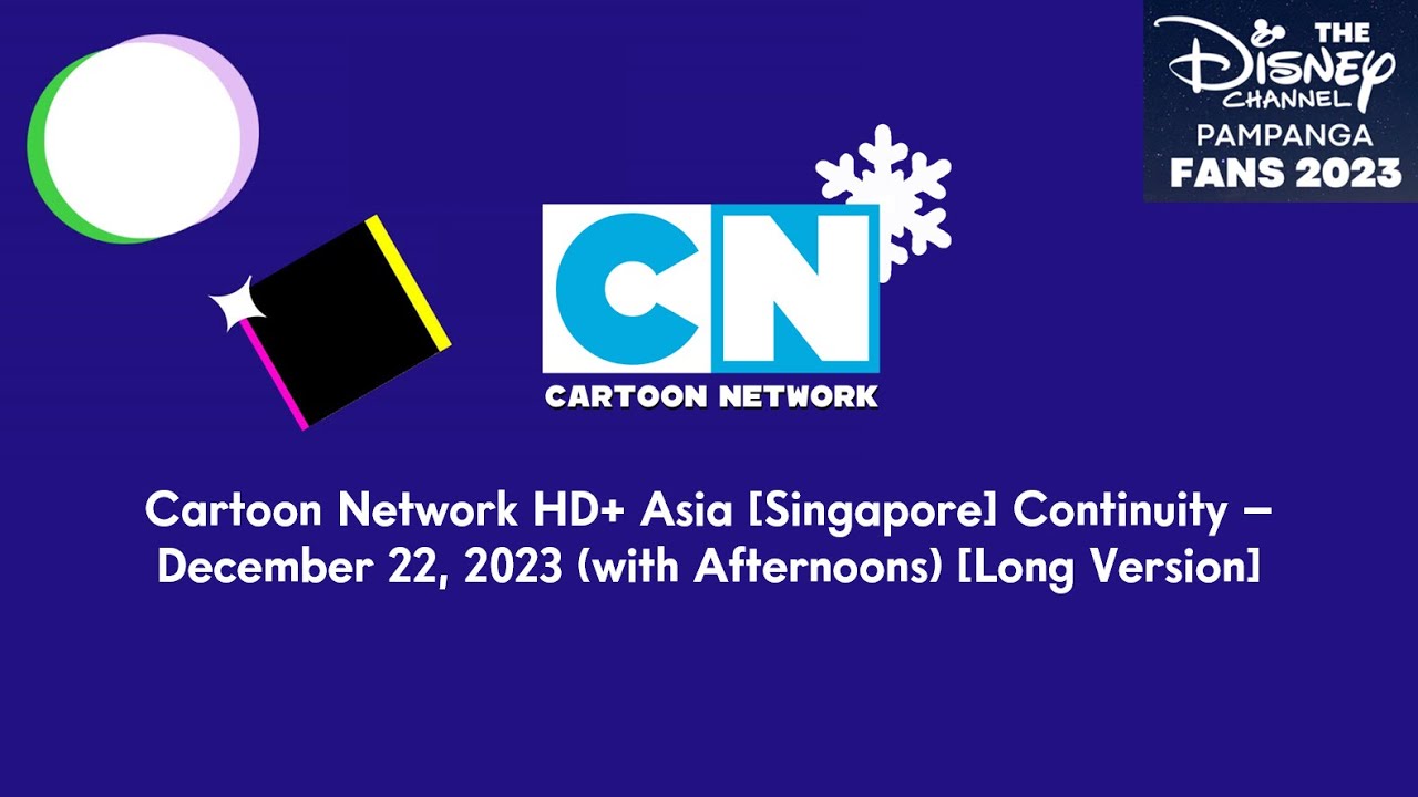 Cartoon Network HD+ Asia [Singapore] Continuity – December 22, 2023 ...