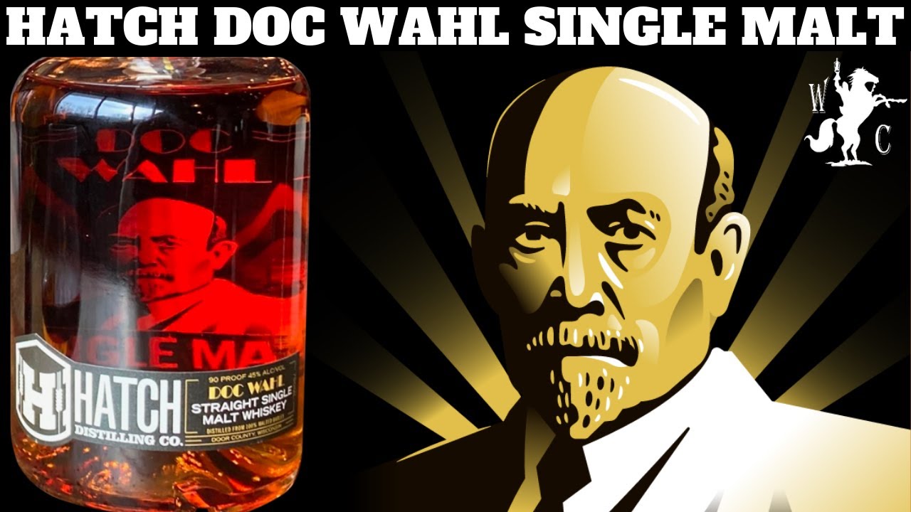 Hatch Distilling Co Doc Wahl Straight Single Malt Whiskey Review - YouTube