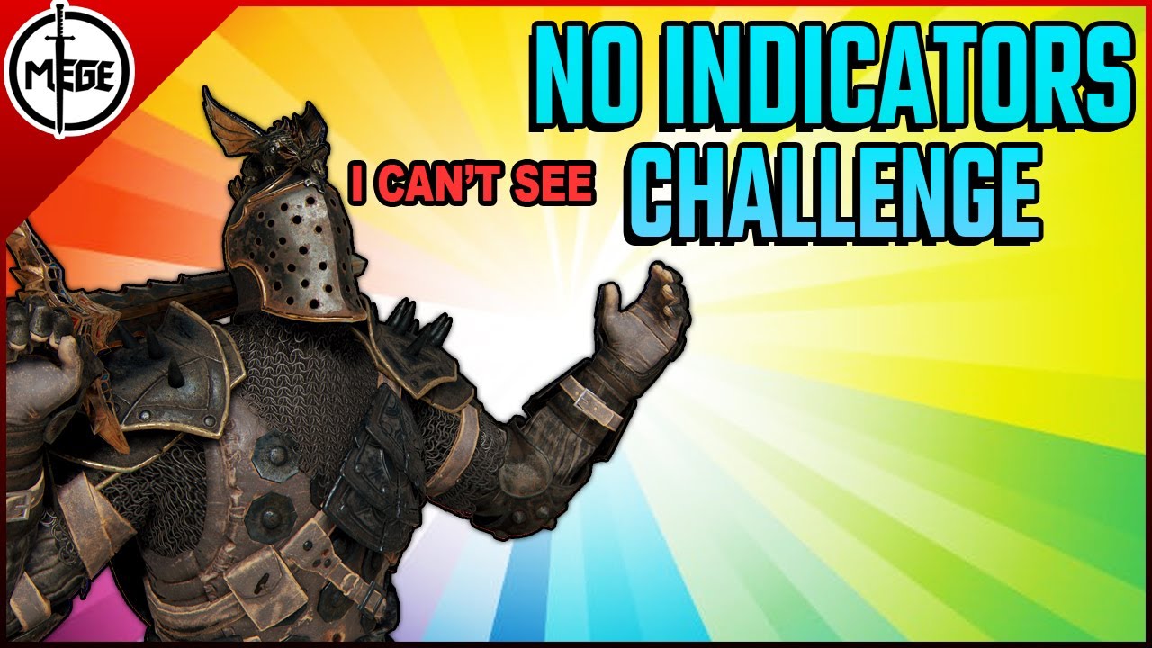 NO INDICATORS CHALLENGE (why?) [For Honor] - YouTube