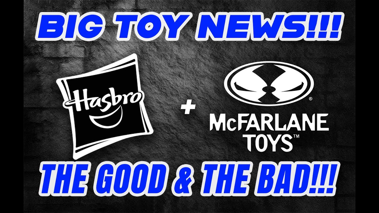 BIG Hasbro News! LAYOFFS AND LICENSING WITH MCFARLANE! - YouTube