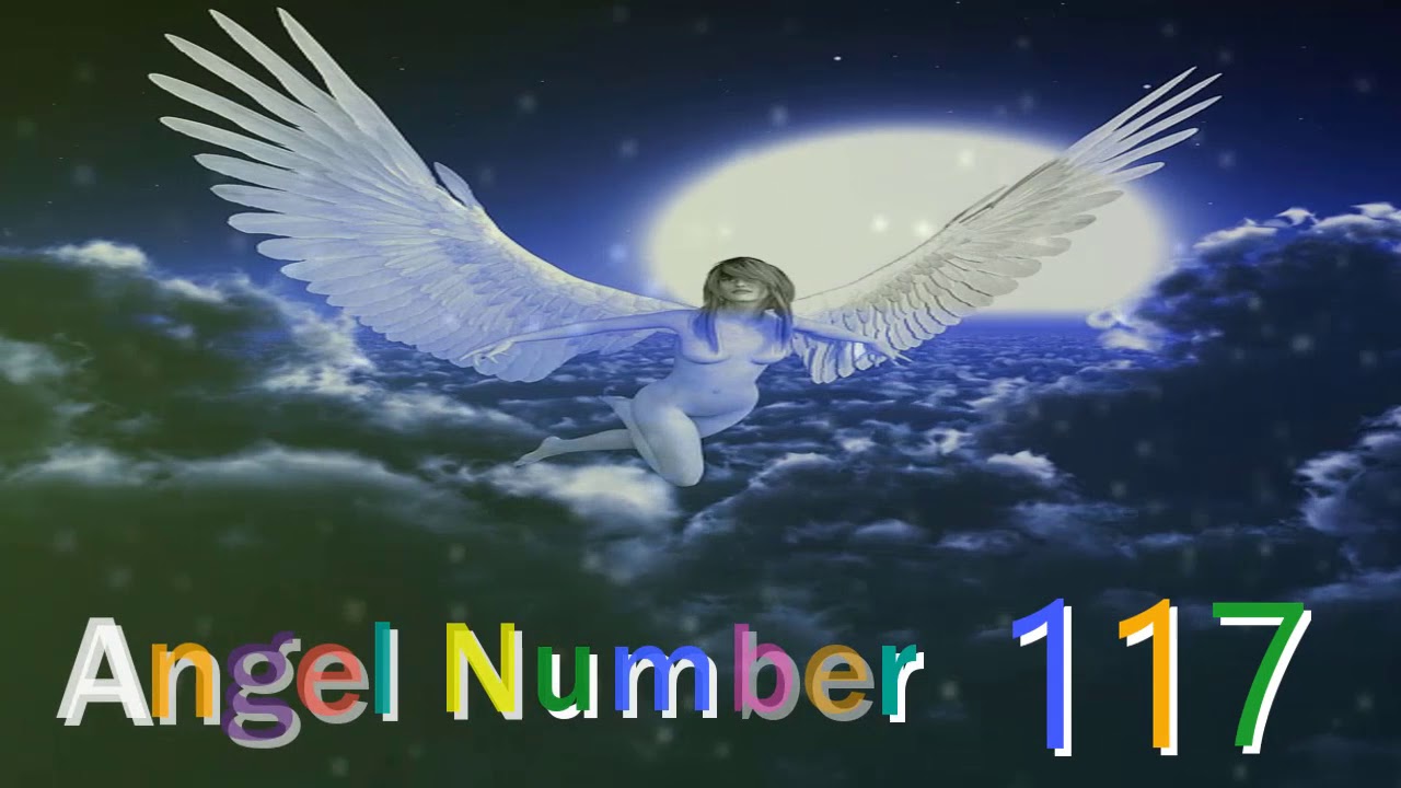 117 angel number | Meanings & Symbolism - YouTube