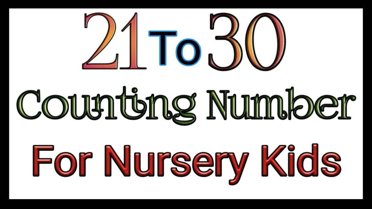 21to30 Counting Number 21 To 30 Numbers Song Counting 21 To 30 Number YouTube 21to30-counting-number-21-to-30-numbers-song-counting-21-to-30-number-youtube