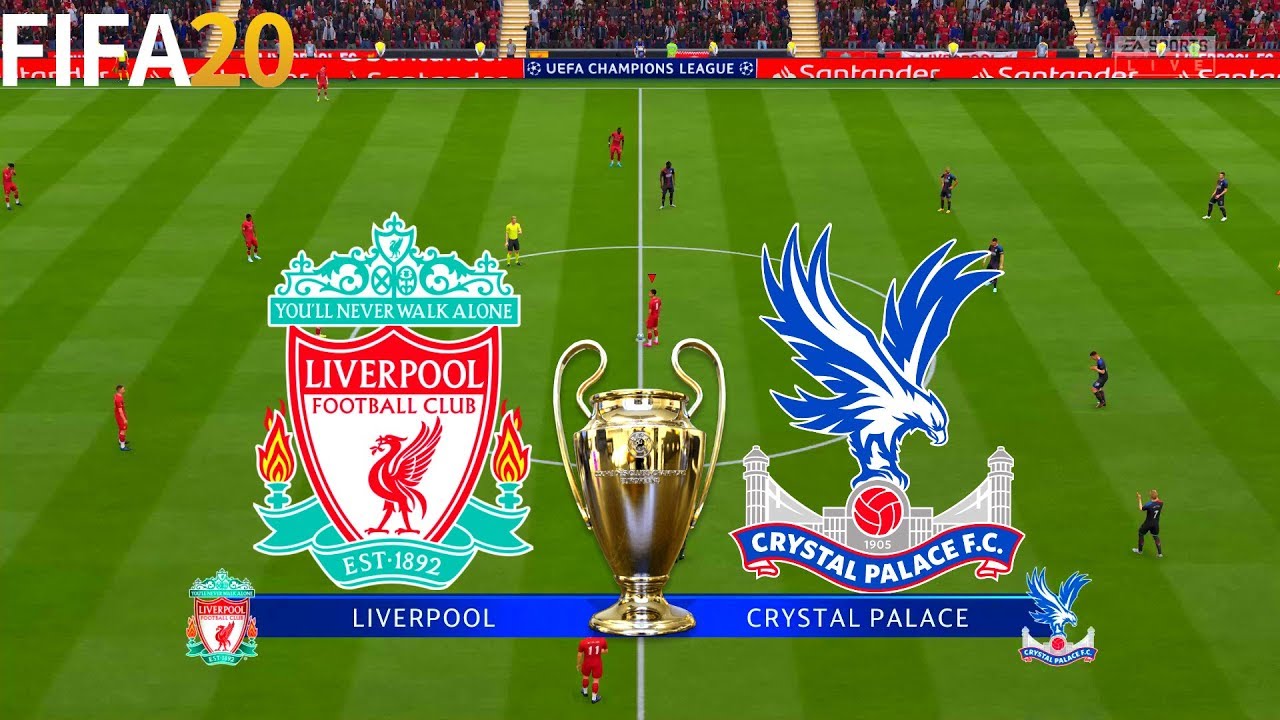 FIFA 20 | Liverpool vs Crystal Palace - UEFA Champions League - Full ...