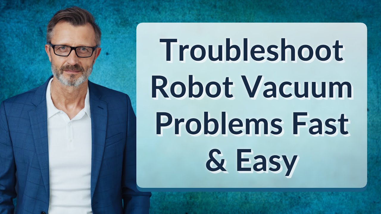 Troubleshoot Robot Vacuum Problems Fast & Easy - YouTube