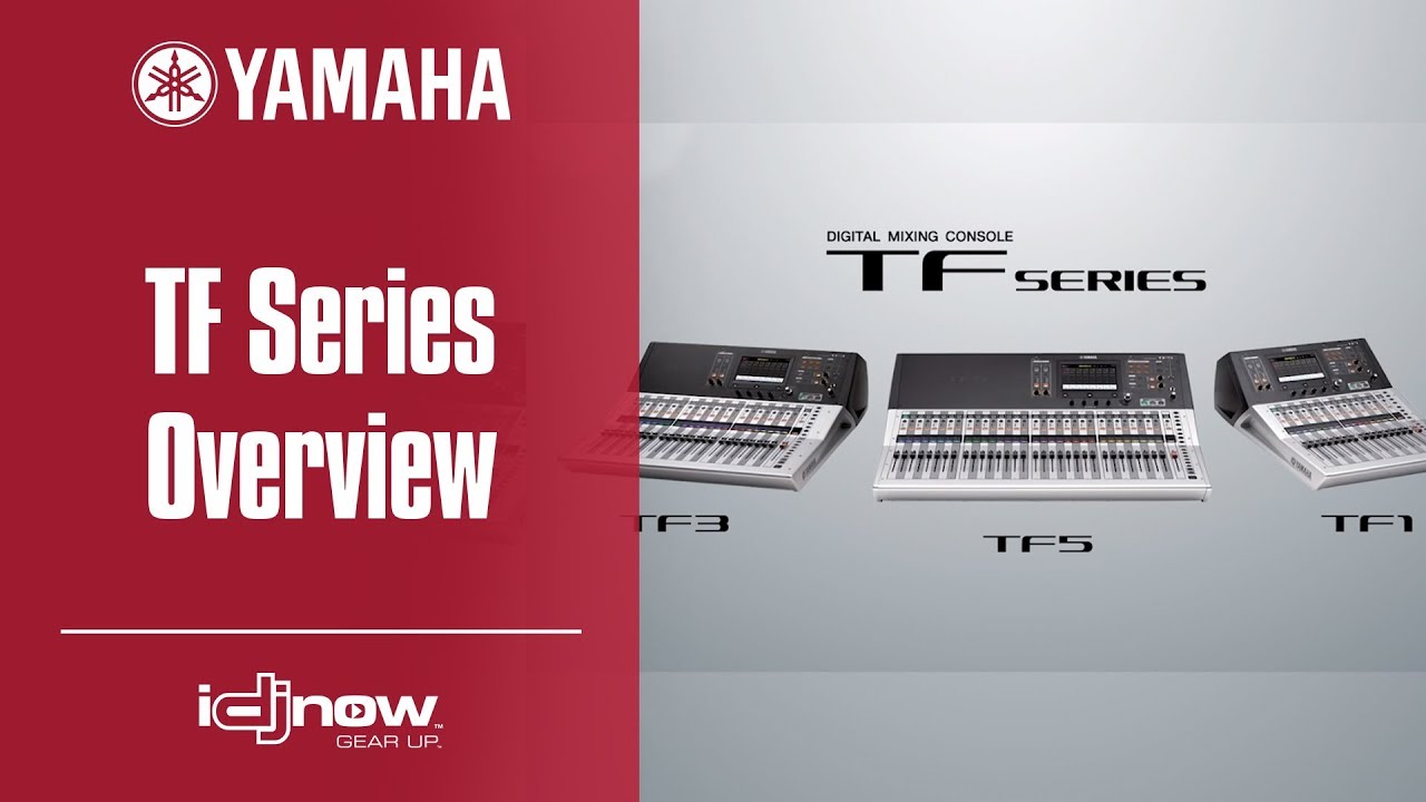Yamaha TF Series Digital Mixer Tutorial Video Overview - YouTube