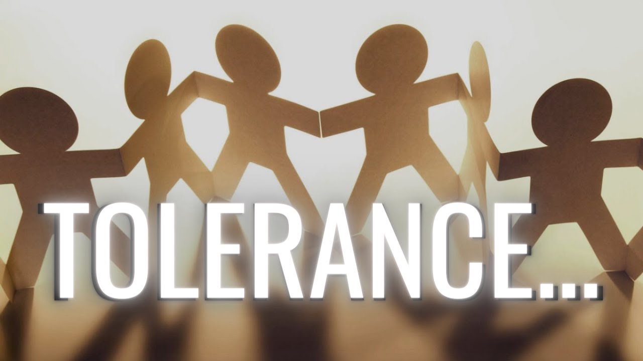 What Does it Mean to be Tolerant? - YouTube