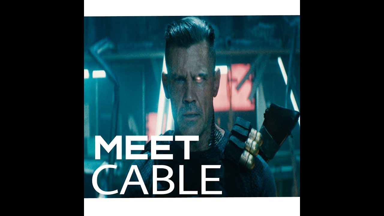 DEADPOOL 2 - MEET CABLE-trailer 2018 - YouTube