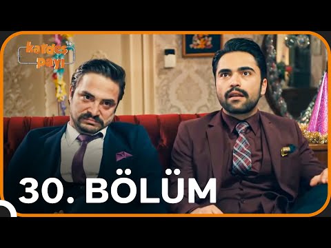 Kardeş Payı 30. Bölüm