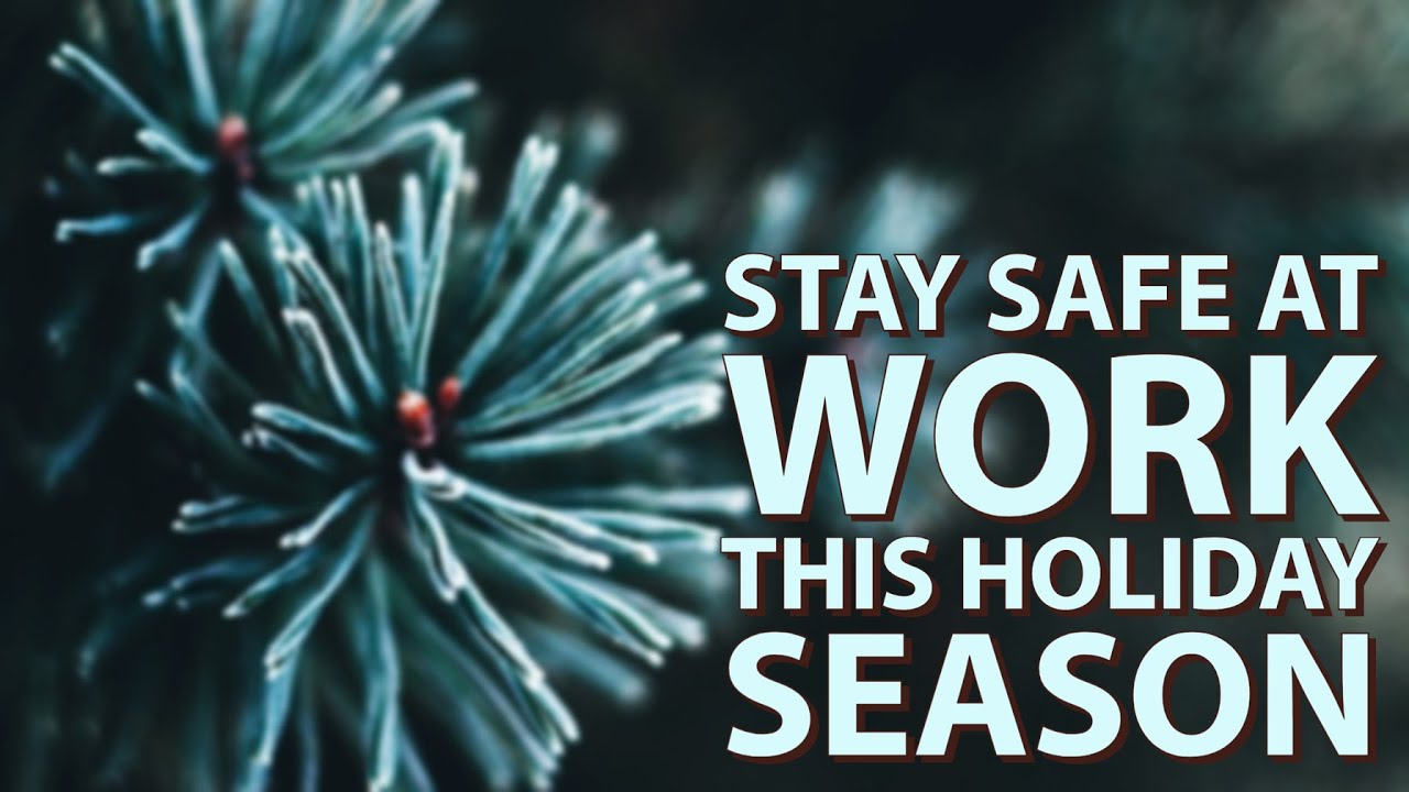 EHS Unplugged: Staying Safe at Work This Holiday Season - YouTube