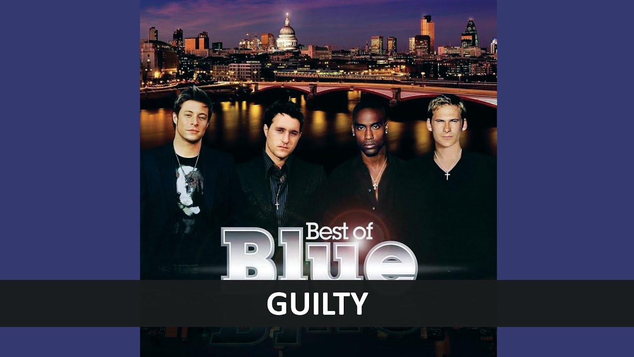 BLUE - GUILTY LYRICS - YouTube