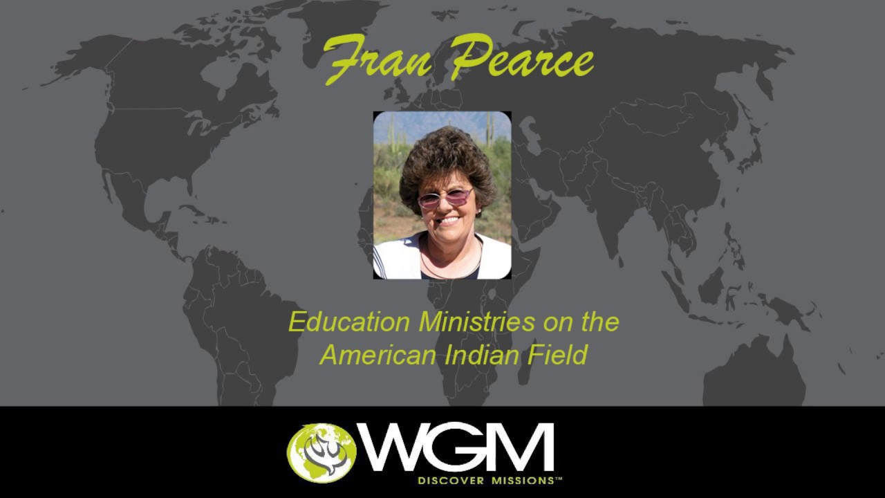 WGM Missionary Bio: Fran Pearce - YouTube