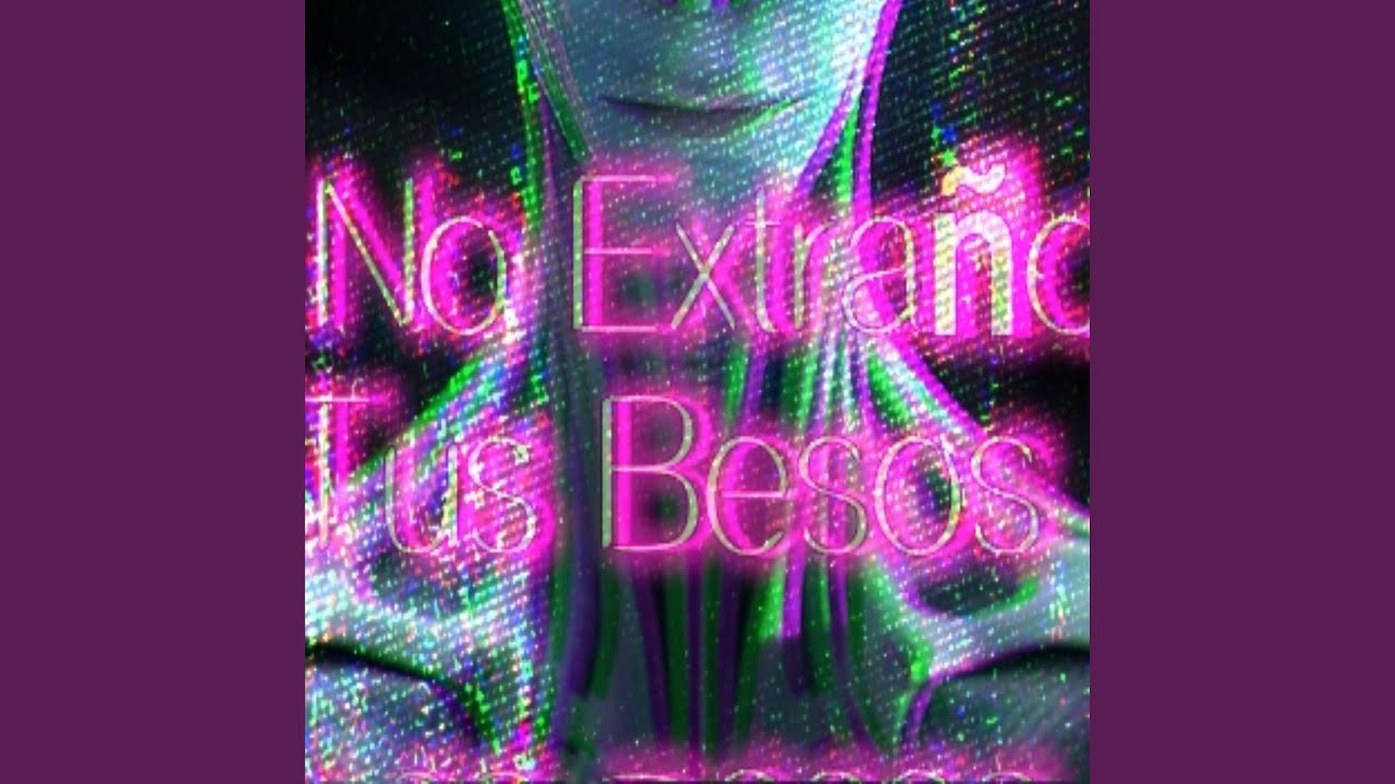 No extraño Tus besos - YouTube