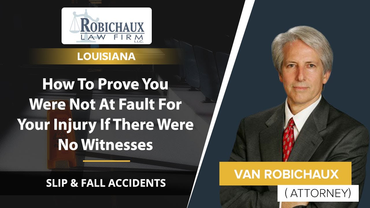 How To Prove You Were Not At Fault For Your Injury If There Were No ...