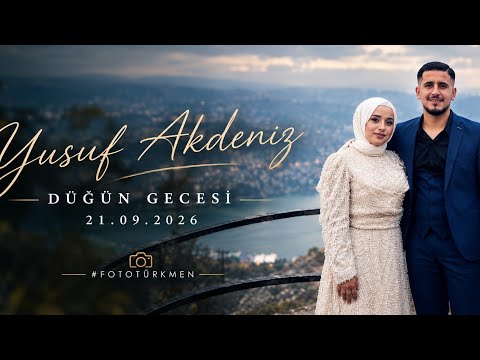 Yusuf Akdeniz Düğün Gecesi | 21.09.2026 | FOTO TÜRKMEN 