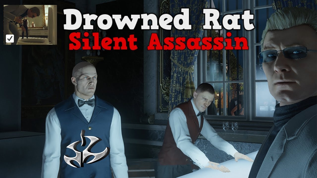 HITMAN Paris Drowned Rat Challenge Guide SA - YouTube
