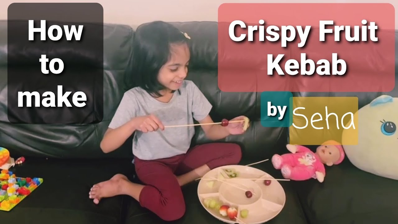 How to make crispy fruit kebab with Seha 🍇🥝🍋🍒 Kids play activities # ...