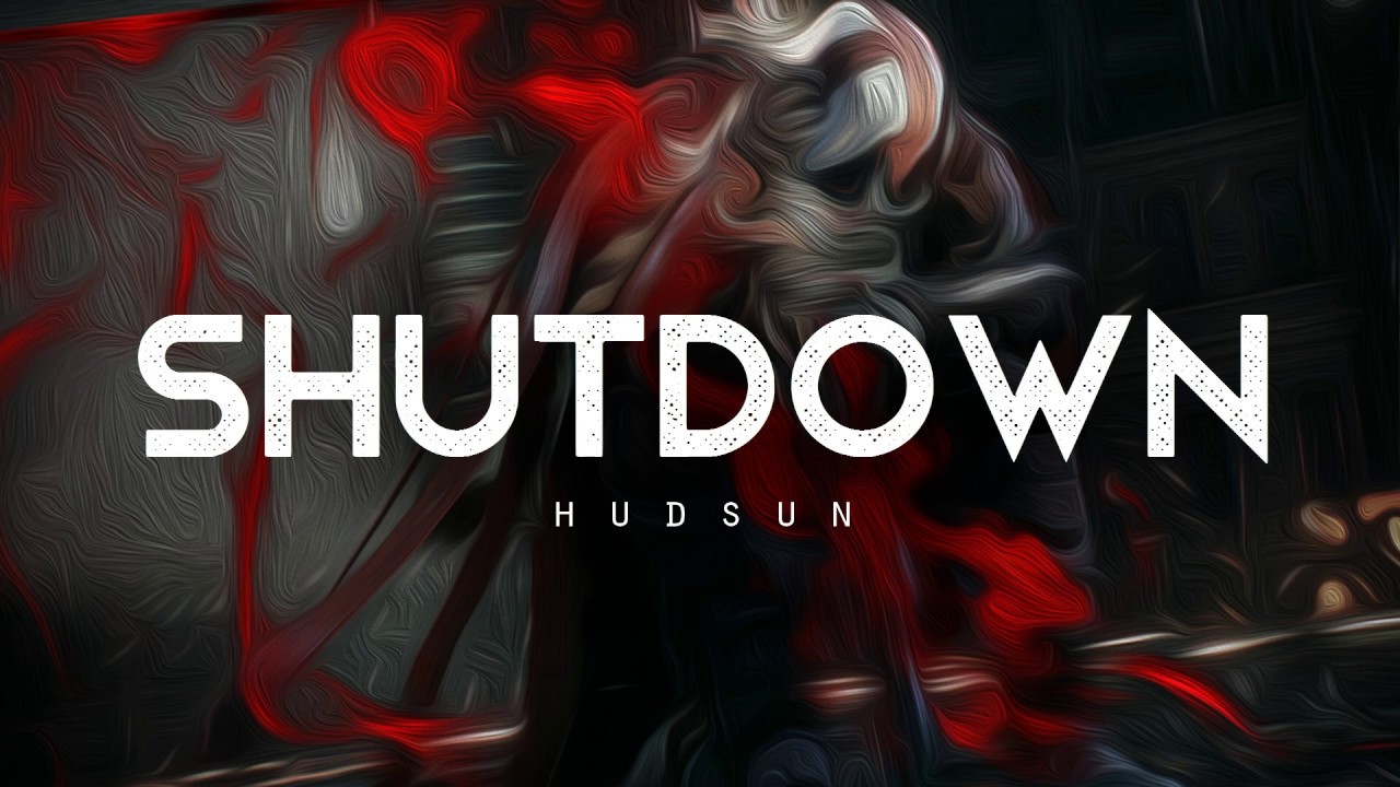 Shutdown - HUDSUN (LYRICS) - YouTube