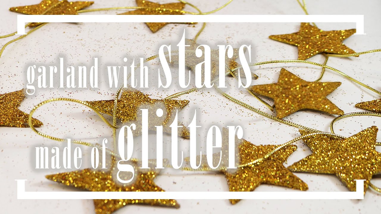 Garland with stars made of glitter or glitter paper - Paul Art Diary ...