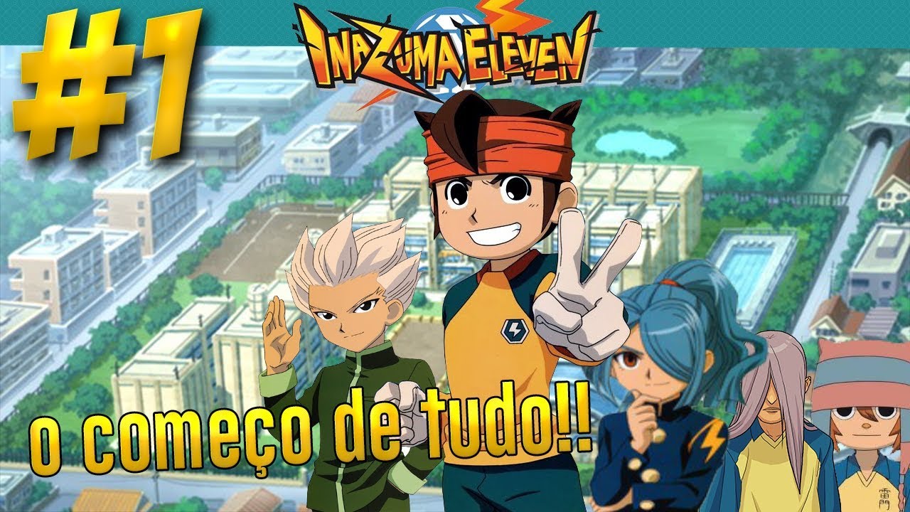 Inazuma Eleven DS #1- O Começo de Tudo!! - YouTube