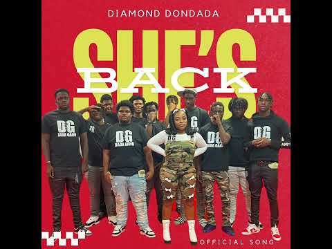 Diamond Dondada - She’s Back (REAL SONG) - YouTube
