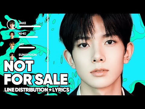 ENHYPEN - Not For Sale (Line Distribution + Lyrics Color Coded) PATREON REQUESTED