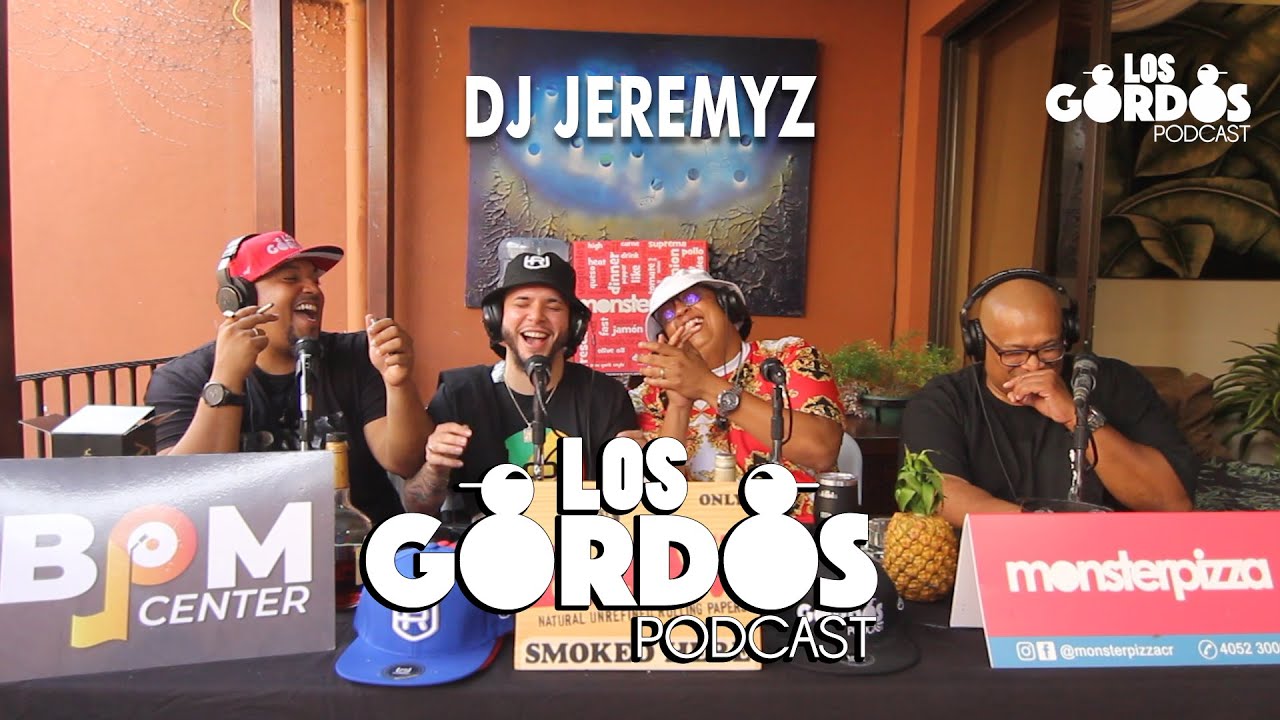 Los Gordos Podcast - Invitado Dj Jeremyz 2021 (RUFF & TUFF TV) - YouTube