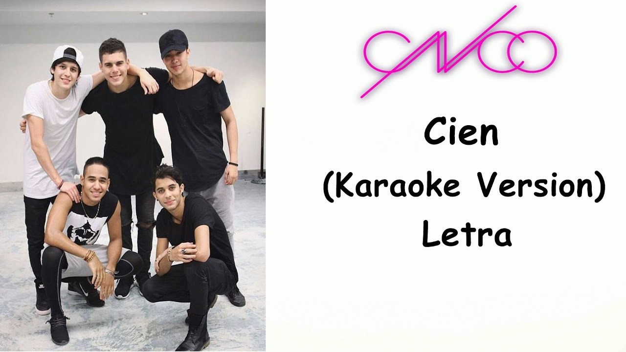 CNCO - Cien - Karaoke Version - Letra - YouTube