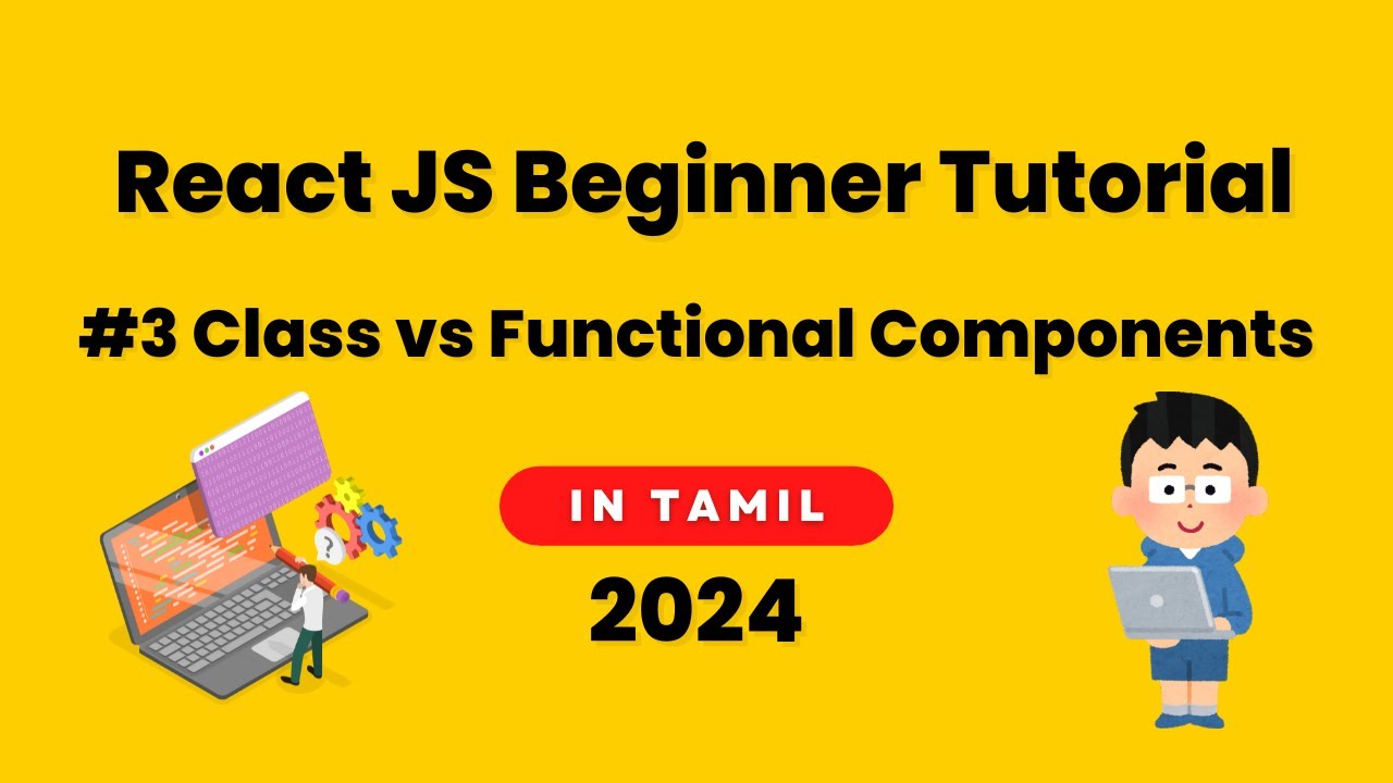 3 React Components Explained Functional Vs Class Components Reactjs In Tamil Programming