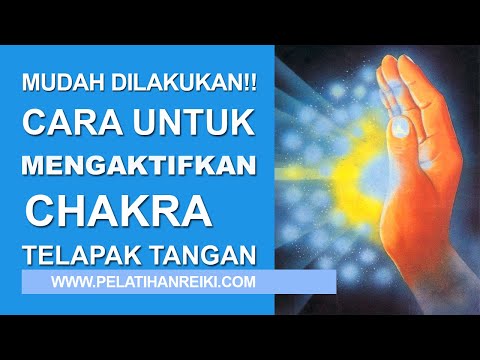 Cara Mengaktifkan Cakra Telapak Tangan Untuk Menarik Energi Reiki