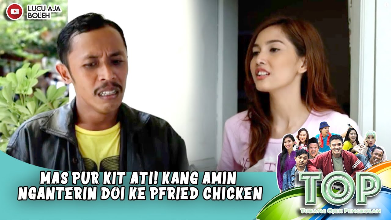 MAS PUR KIT ATI! KANG AMIN NGANTERIN DOI KE PFRIED CHICKEN -TUKANG OJEK PENGKOLAN - YouTube