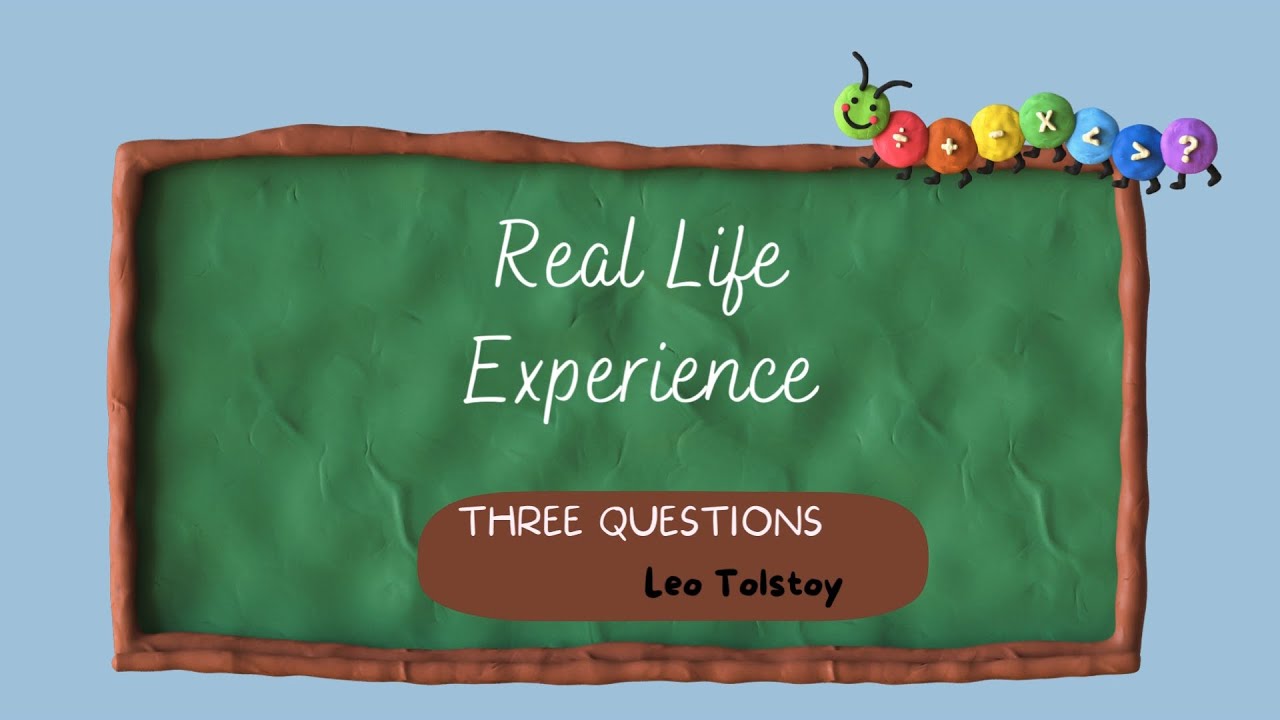 Real life experience from the story "Thee Questions" Learning Skills ...