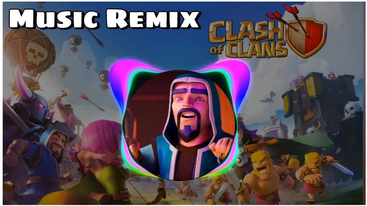 clash of clans theme song remix | clash of clans background music remix ...
