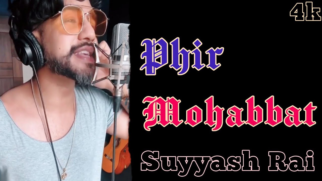 Phir Mohabbat Music Video | Suyyash Rai | New Song 2021 | Romantic Song ...
