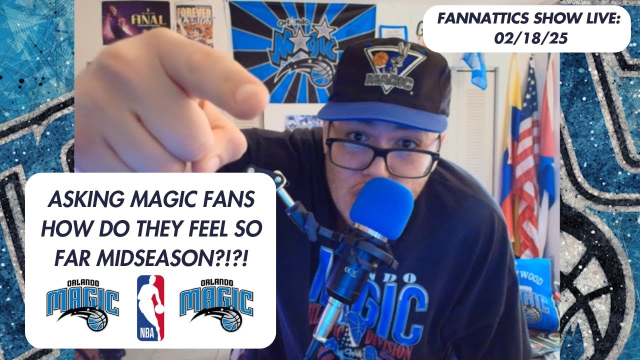 ASKING ORLANDO MAGIC FANS HOW DO THEY FEEL SO FAR MIDSEASON ...