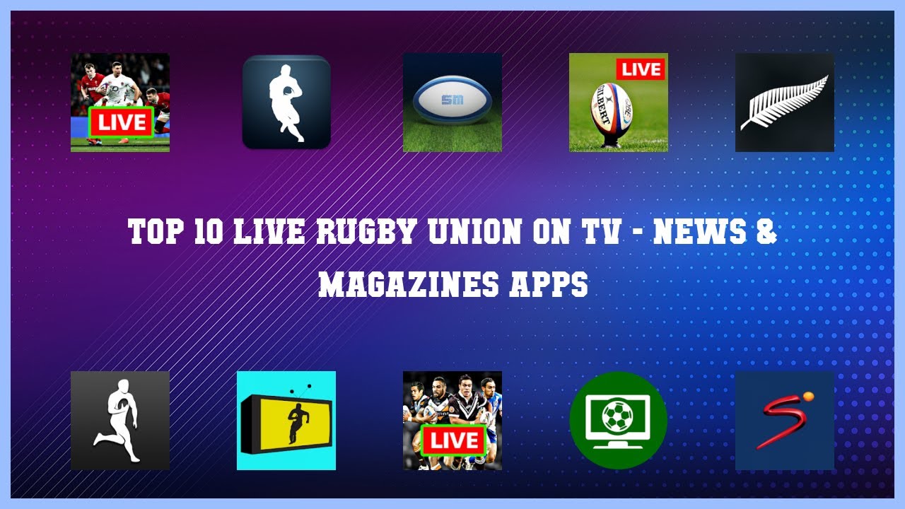 Top 10 Live Rugby Union On Tv Android Apps - YouTube