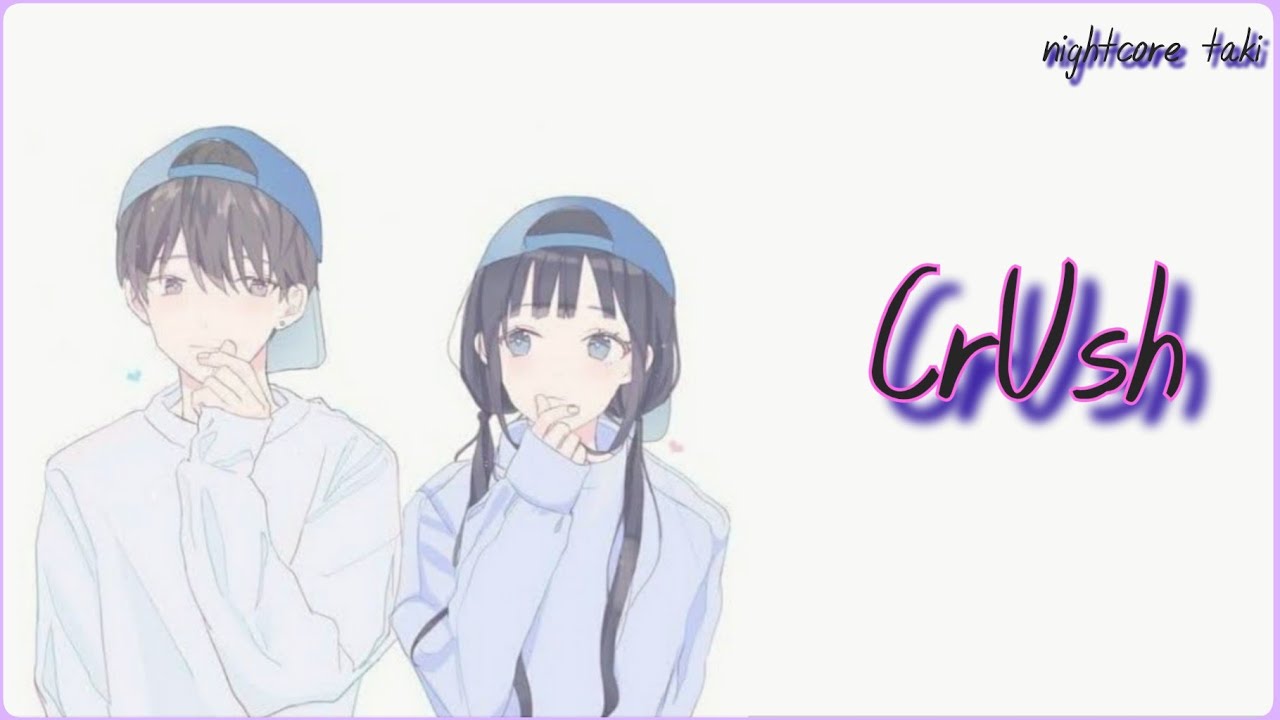 crush -_-Nightcore - YouTube