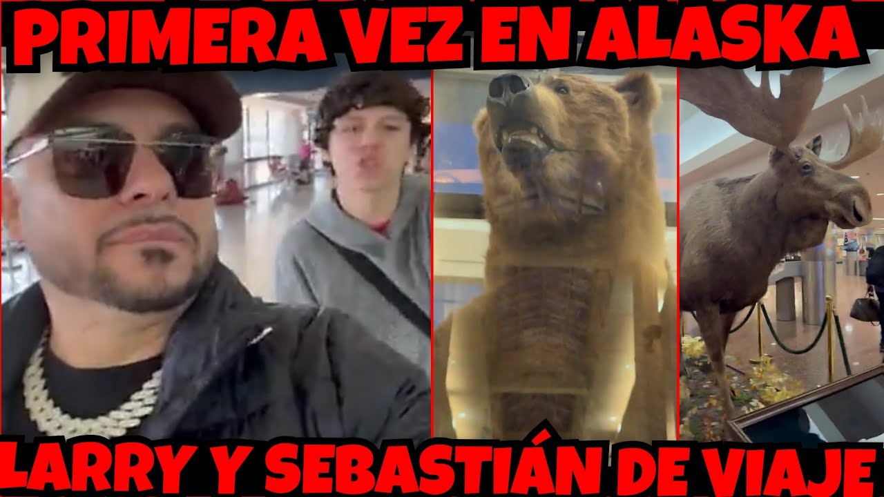LARRY Y SU HIJO DE VIAJE A ALASKA - YouTube