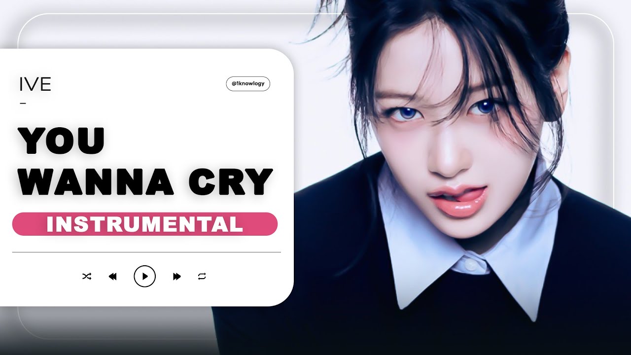 IVE - "You Wanna Cry" | Clean Instrumental (Inst.) / Karaoke - YouTube