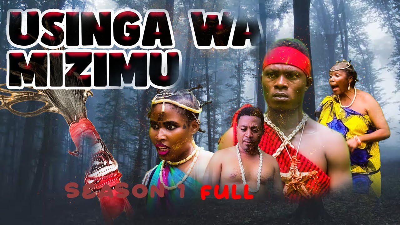 USINGA WA MIZIMU (SEASON 1) FULL MOVIE - YouTube