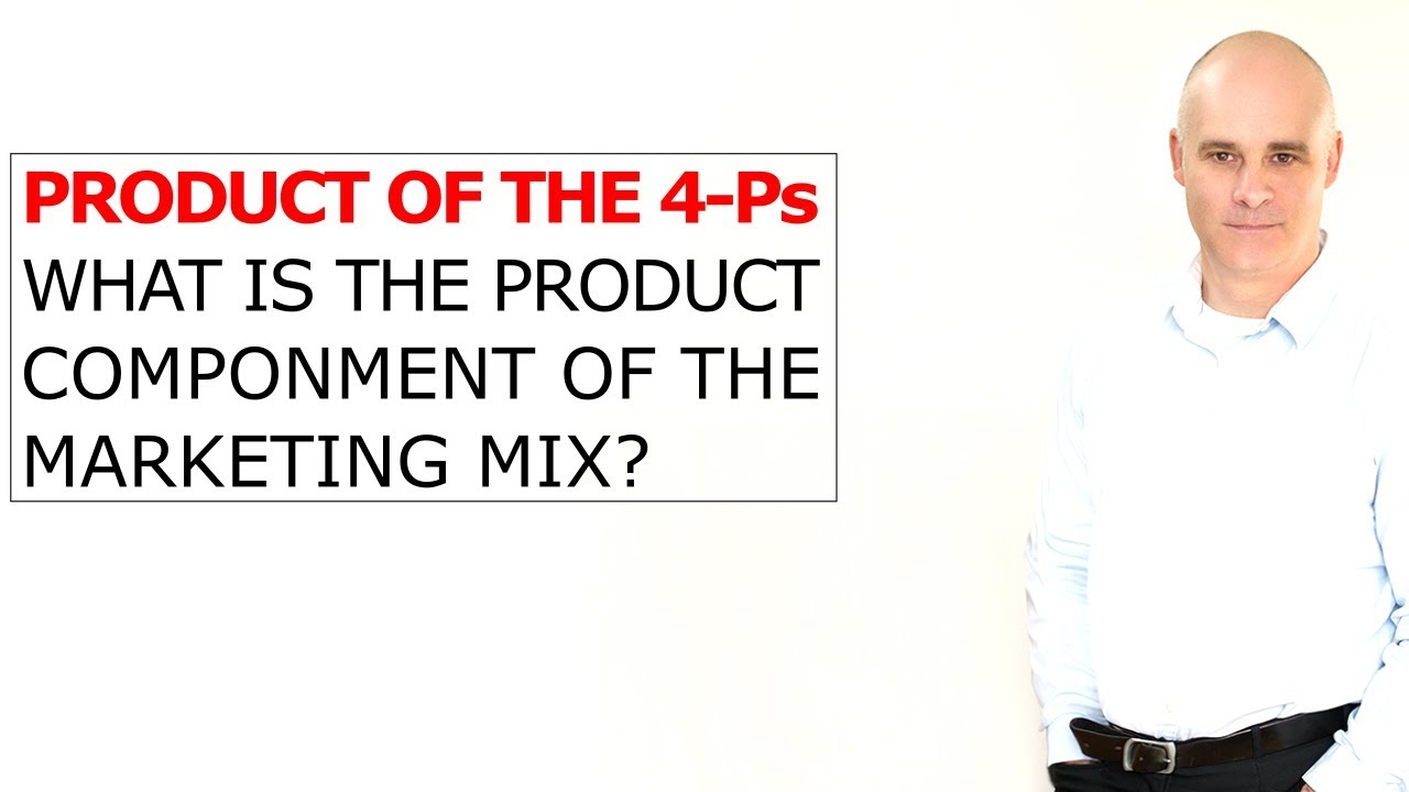 What is the "Product" component of the Marketing Mix - YouTube