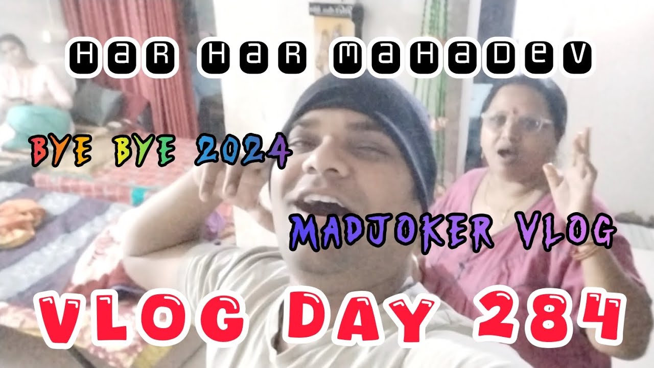 Har Har Mahadev | welcome to my channel | vlog day 284 | Madjoker vlog (Ashwin Parmar) Bye Bye ...