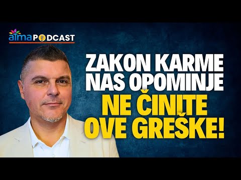 ZAKON KARME NAS OPOMINJE: NE ČINITE OVE GREŠKE! / DALIBOR PURHMAJER PODCAST