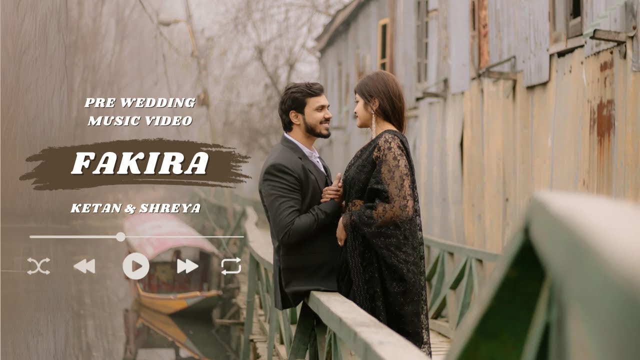 Fakira | Pre Wedding Music Video | Ketan - Shreya | Student of the year ...