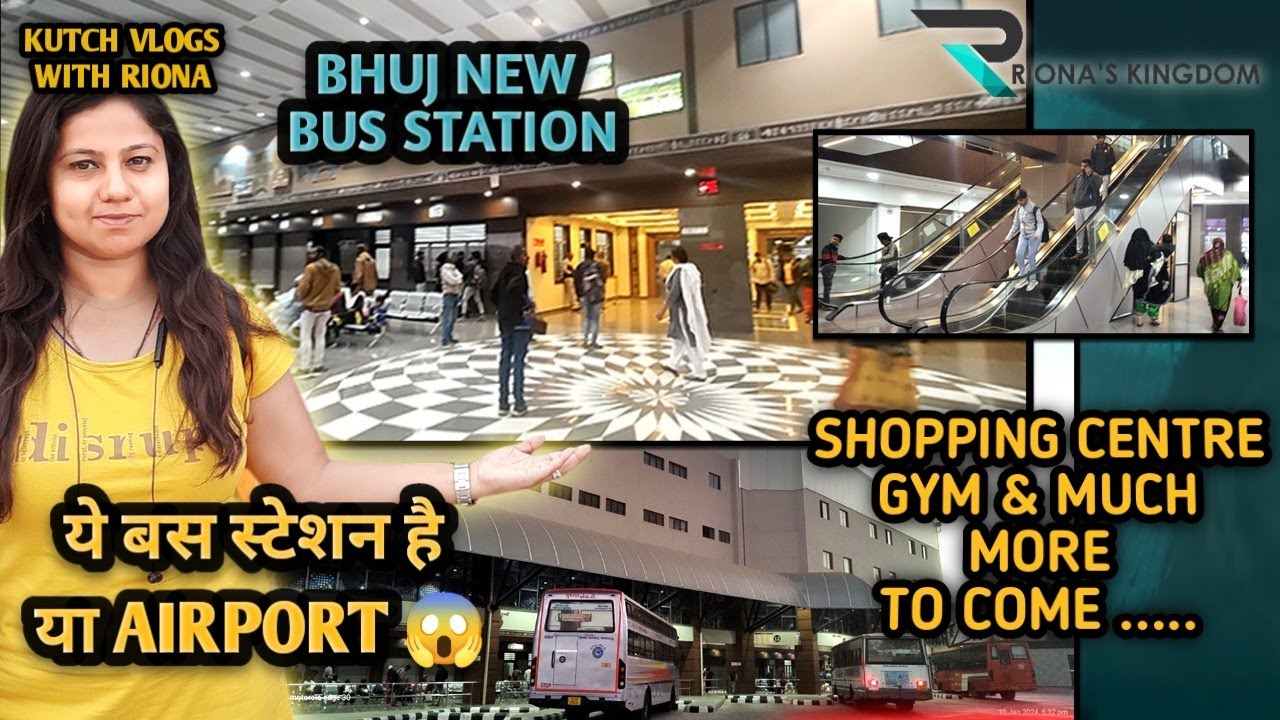 Bhuj new Bus Station | ભુજ નો નવો બસ સ્ટેશન #કચ્છ #kutchvlog Riona ...