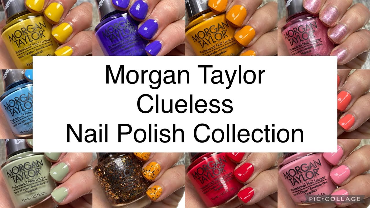 Morgan Taylor Clueless Collection Nail Polish Swatches | Amanda ...