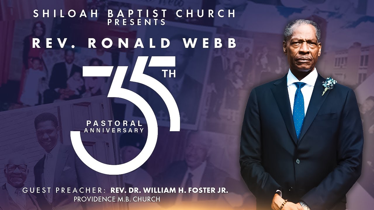 Shiloah Baptist Church | Rev. Ronald Webb | 35th Pastoral Anniversary - YouTube