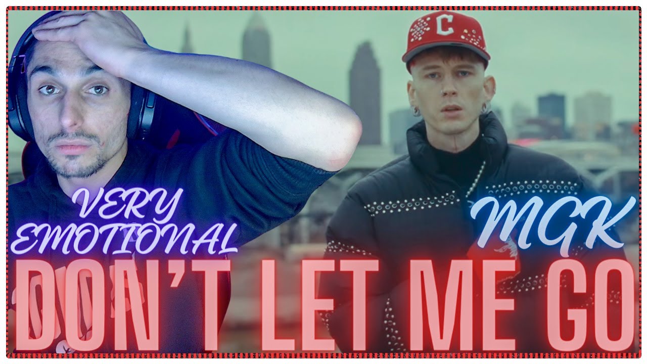 [I TEARED UP] MGK - Don't Let Me Go (Official Video) [Very Emotional ...