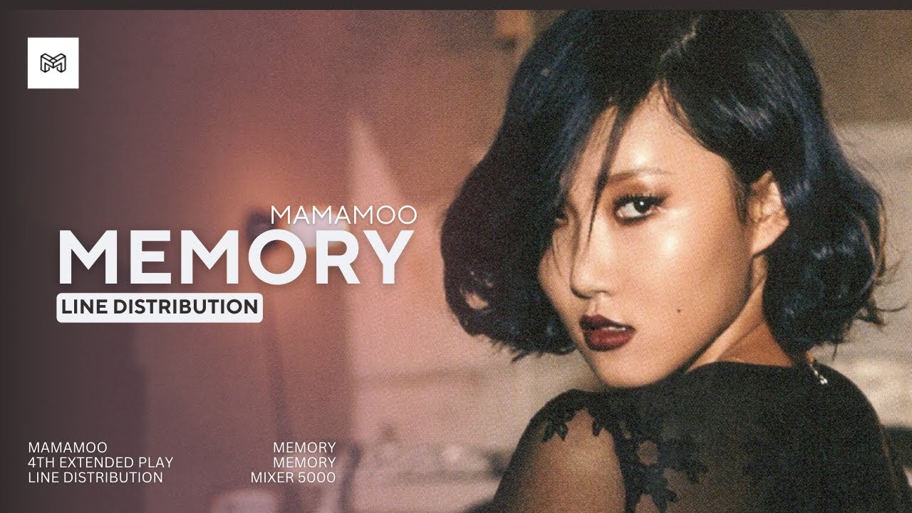 MAMAMOO (마마무) - Memory (그리고 그리고 그려봐) / Line Distribution - YouTube