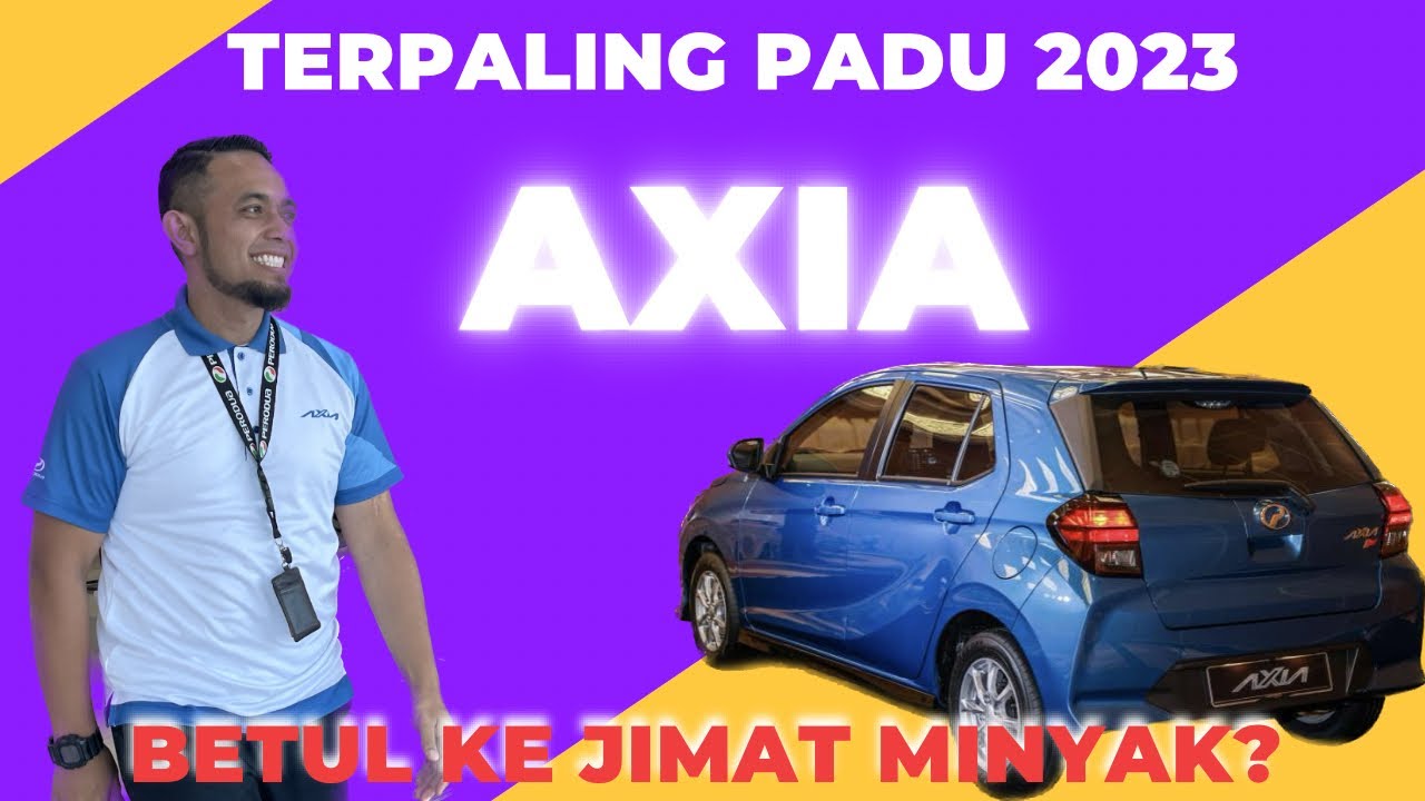 AXIA 2023 | luar biasa? jauh lebih padu | REVIEW RINGKAS | warna baru ...