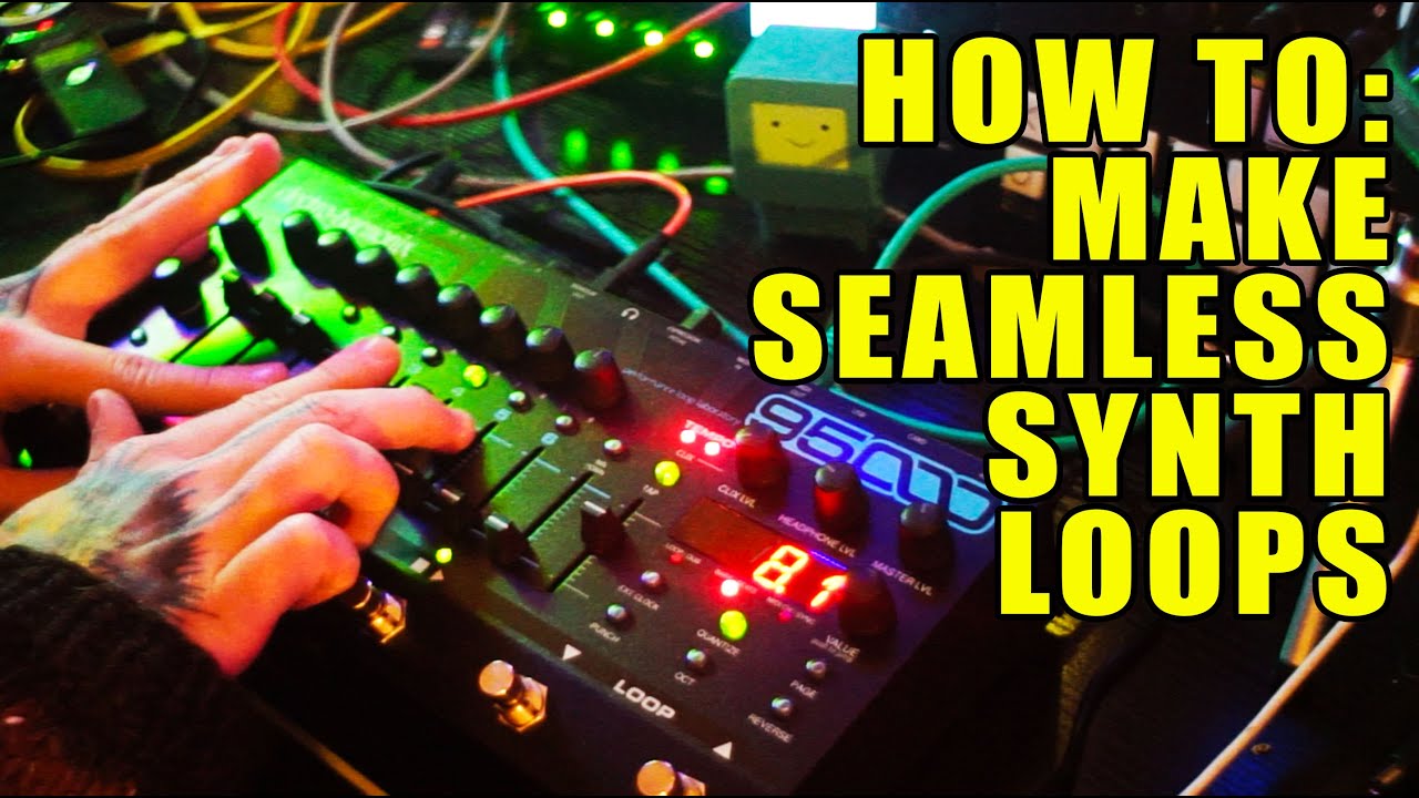 How to: Make Seamless Synth Loops (with a looper) - YouTube